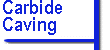 The Carbide Caver